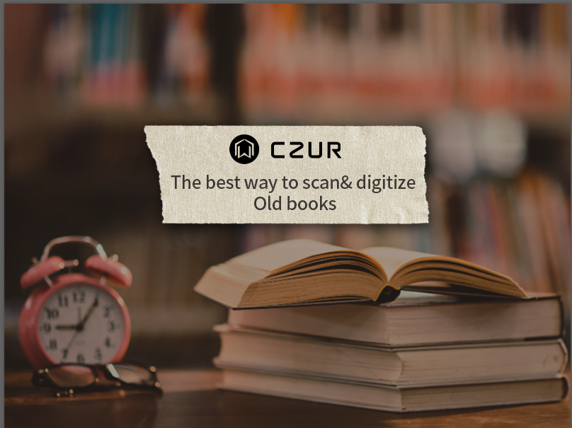 Best Way to Scan and Digitize Your Old Books – CZUR TECH